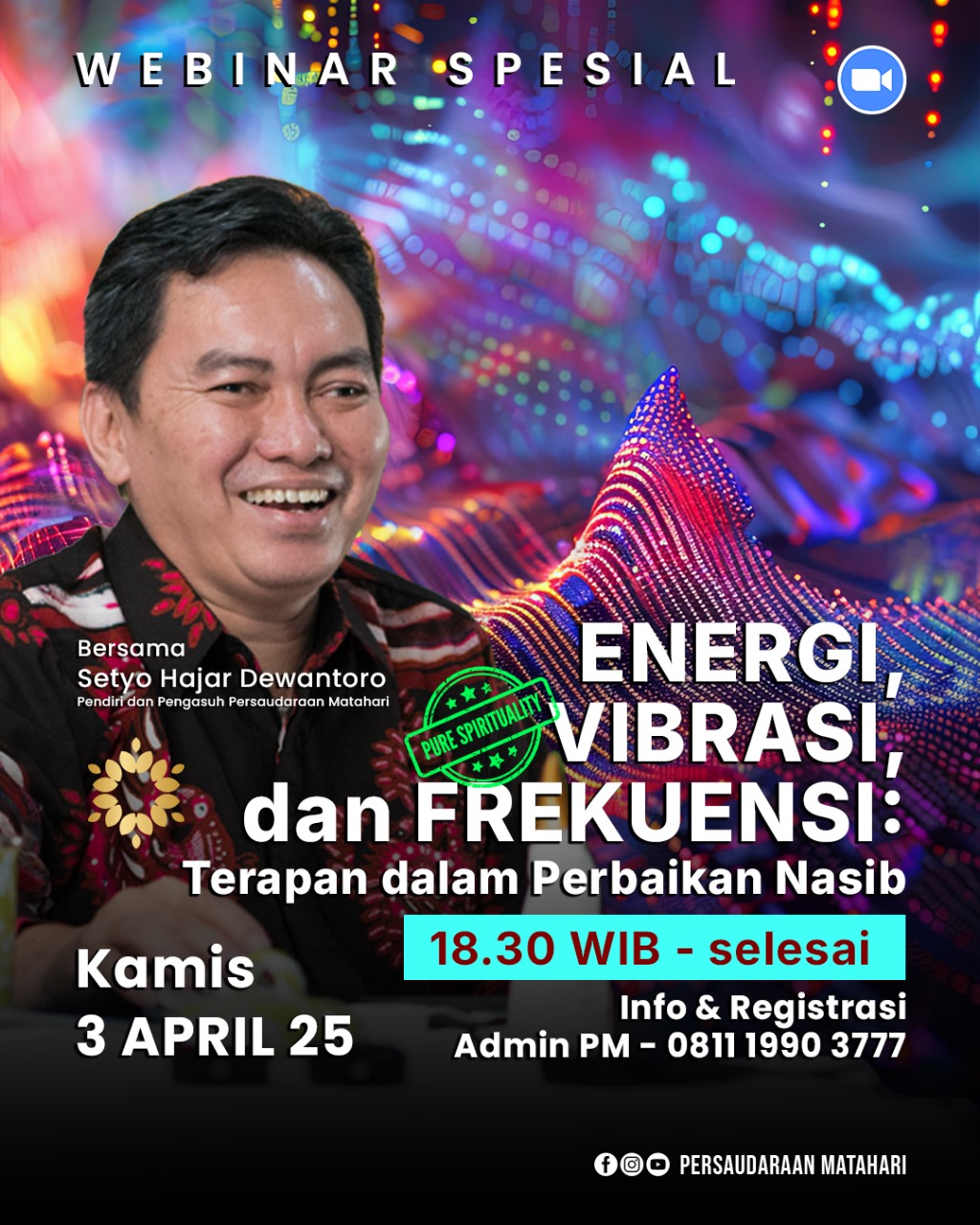 Webinar ‎Energi, Vibrasi, dan Frekuensi: Terapan dalam Perbaikan Nasib - Persaudaraan Matahari